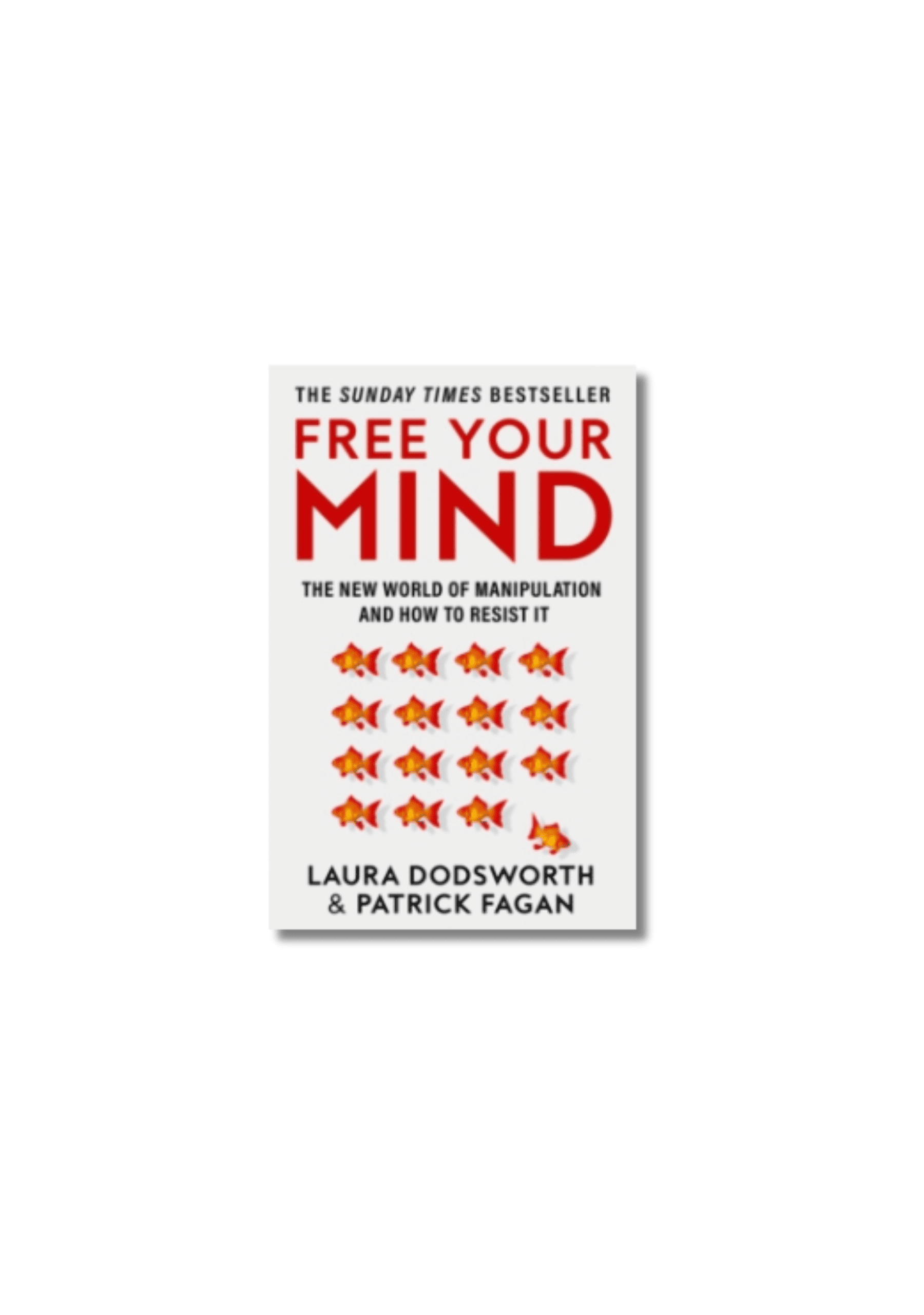 Free Your Mind : The New World of Manipulation and How to Resist it - World Council for Health ...