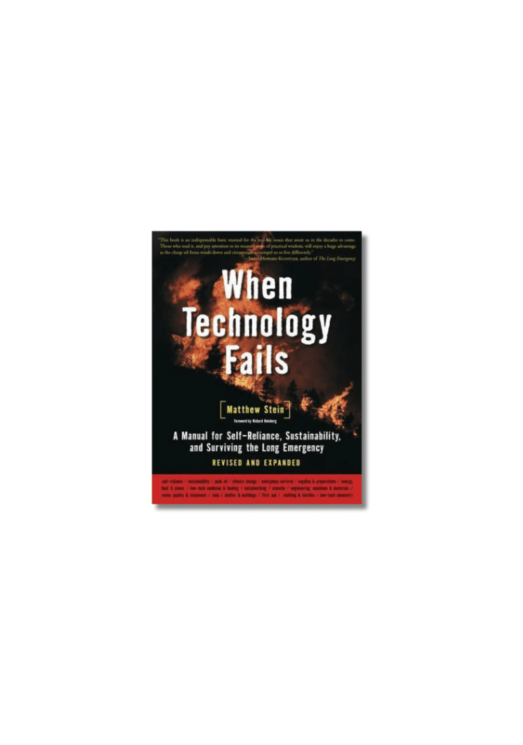 When Technology Fails : A Manual for Self-Reliance, Sustainability, and ...